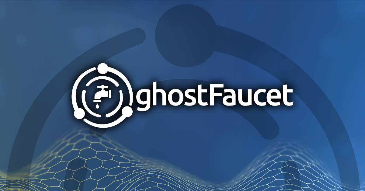 GHOST Faucet - Get TestNet Tokens